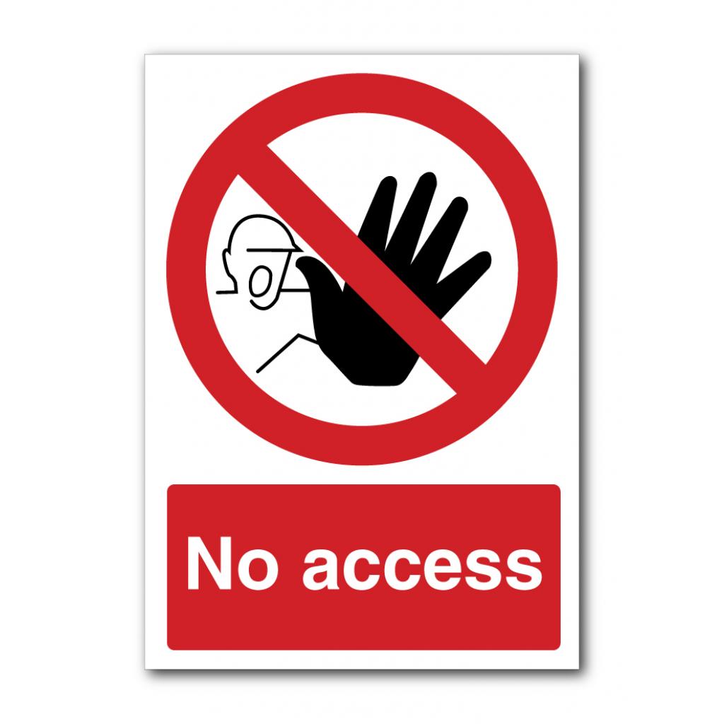Safety Signs - Prohibition Signs - No Access Sign