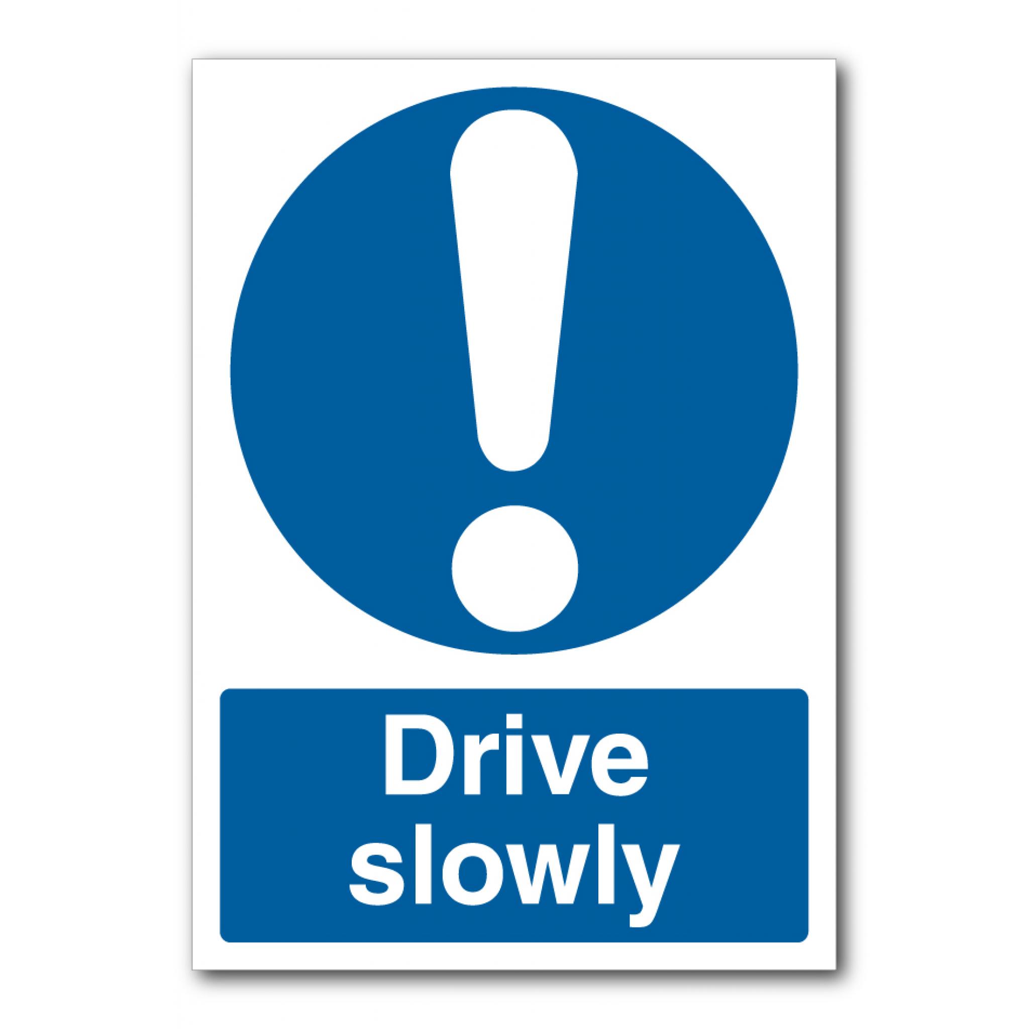 Safety Signs - Drive Slowly Sign