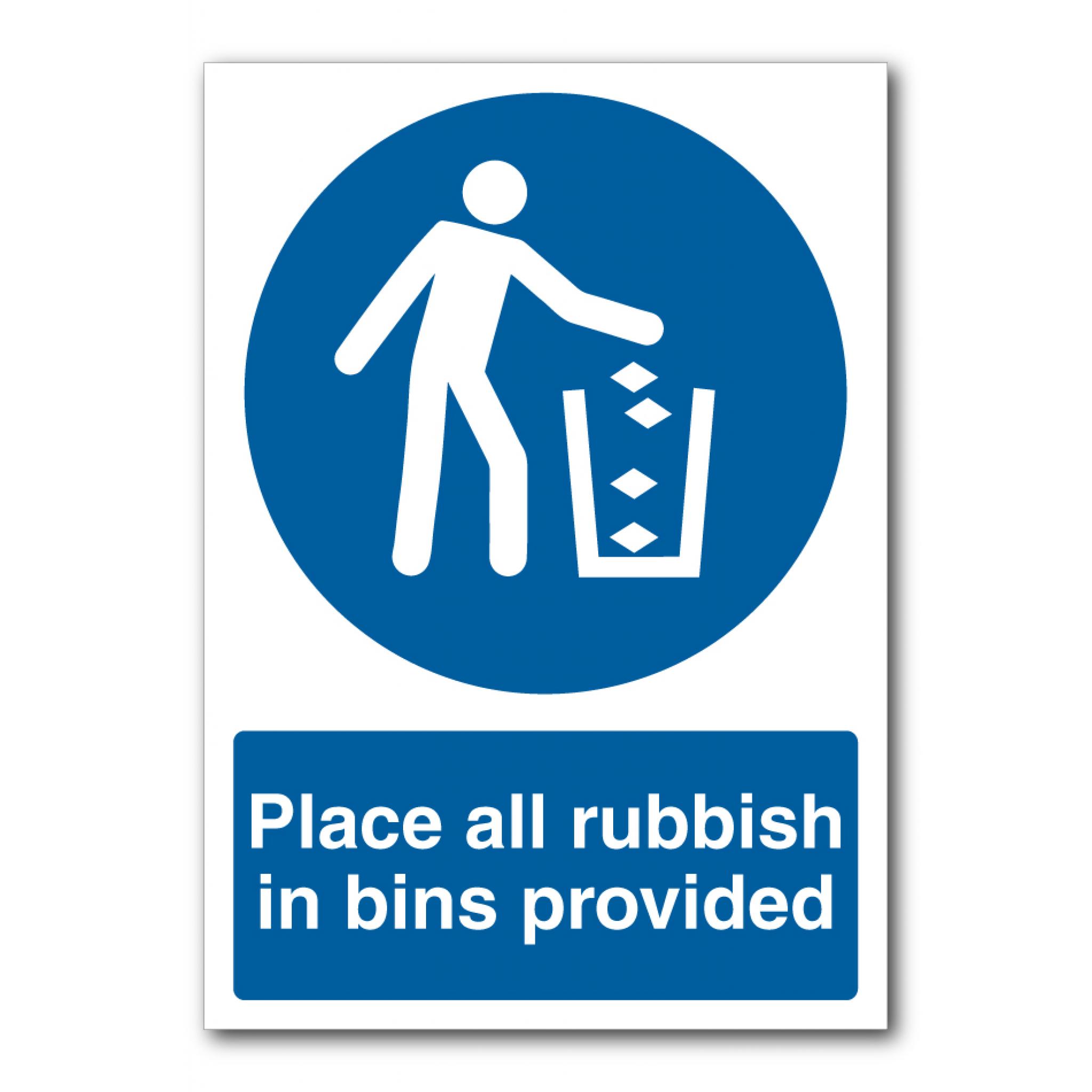 Safety Signs - Place All Rubbish In Bins Provided Sign